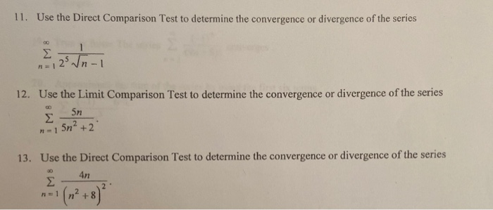 Solved 11. Use the Direct Comparison Test to determine the | Chegg.com
