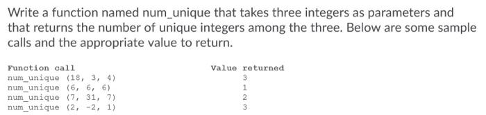 Solved Write a function named num_unique that takes three | Chegg.com