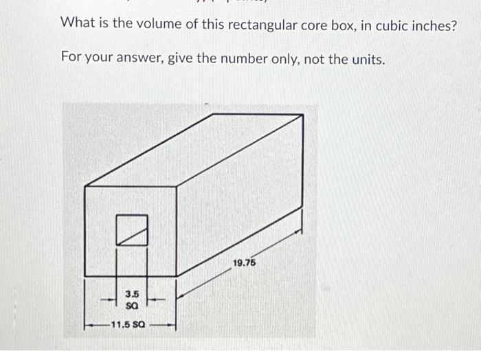Solved What is the volume of this rectangular core box, in | Chegg.com