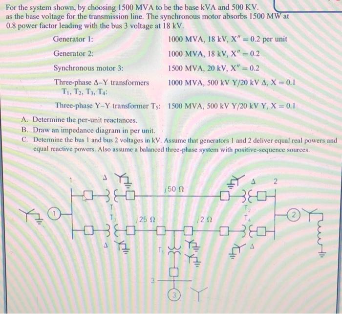 Solved For the system shown, by choosing 1500 MVA to be the | Chegg.com