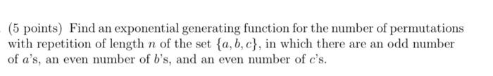 Solved 5 Points Find An Exponential Generating Function