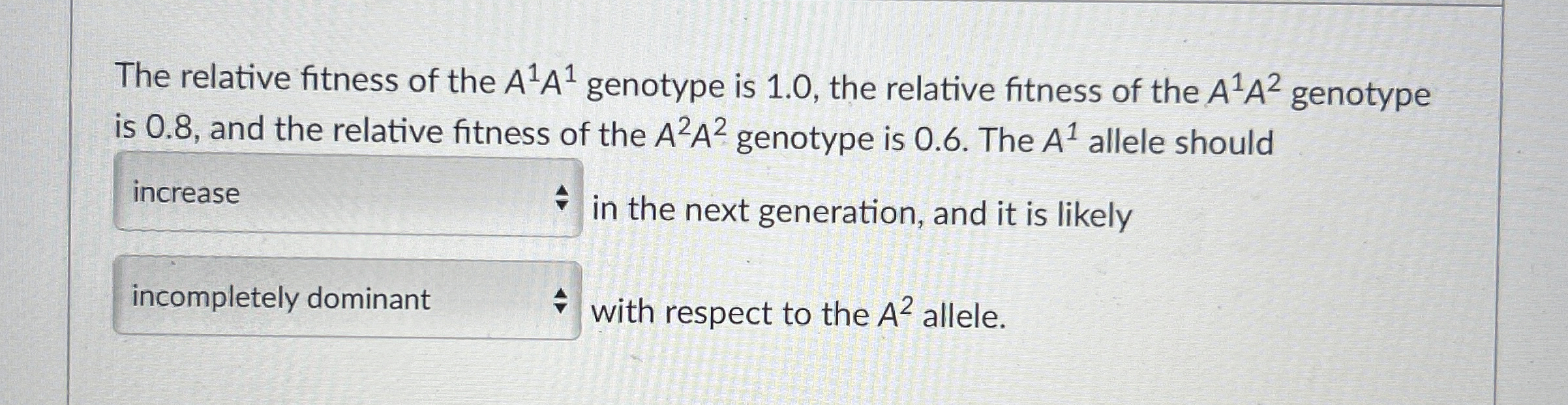 Solved The relative fitness of the A1A1 ﻿genotype is 1.0 , | Chegg.com