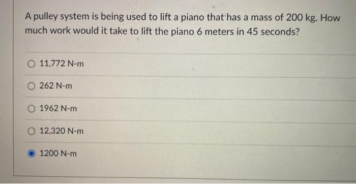 Solved A pulley system is being used to lift a piano that | Chegg.com