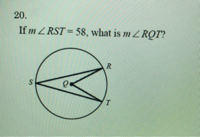 Solved 20. If m ZRST = 58, what is m Z ROT? | Chegg.com