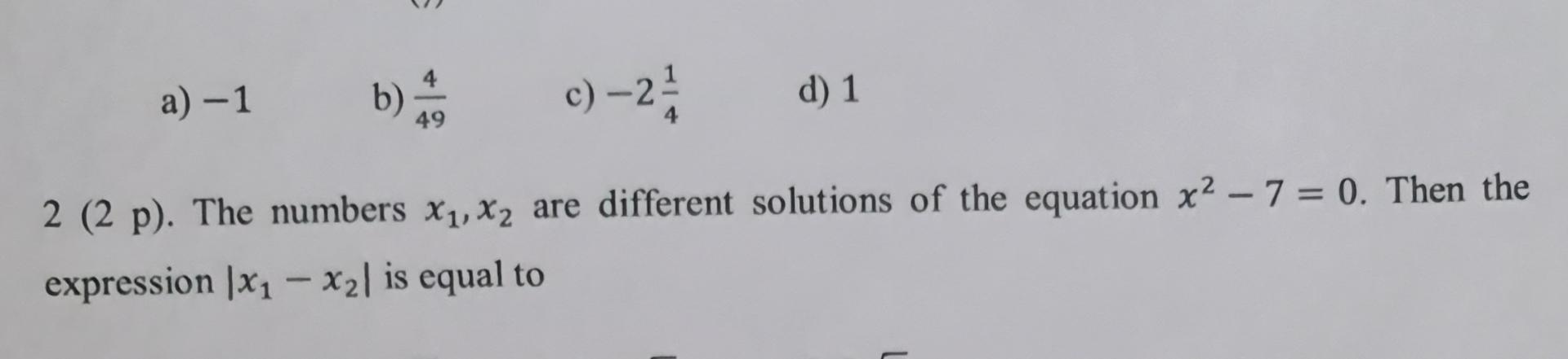 Solved a) -1b) 449c) -214d) 12(2p). ﻿The numbers x1,x2 ﻿are | Chegg.com