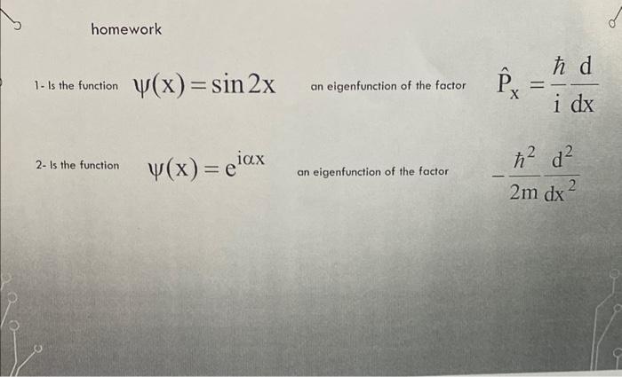 Solved 1 Is The Function ψxsin2x An Eigenfunction Of The 1193