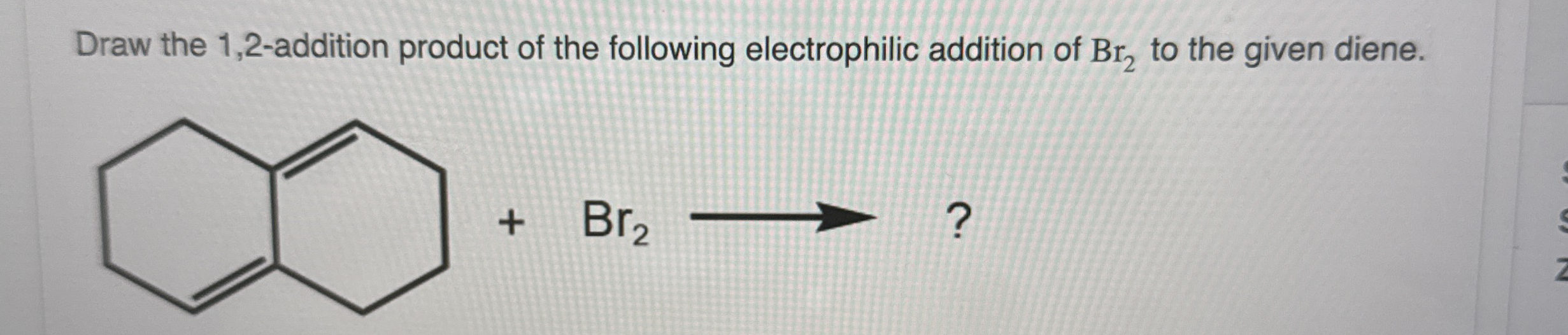 Solved by an EXPERT Draw the 1,2-addition product of the following | Chegg.com