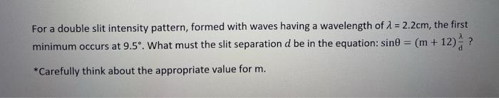 Solved For a double slit intensity pattern, formed with | Chegg.com