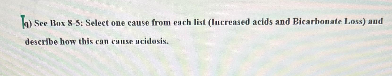 Solved q) ﻿See Box 8-5: Select one cause from each list | Chegg.com