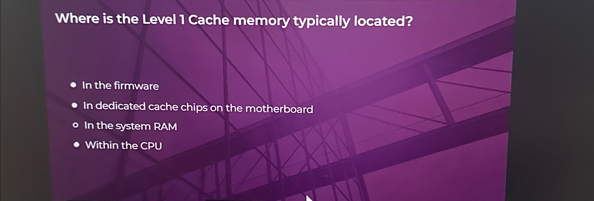 Solved Where is the Level 1 ﻿Cache memory typically | Chegg.com