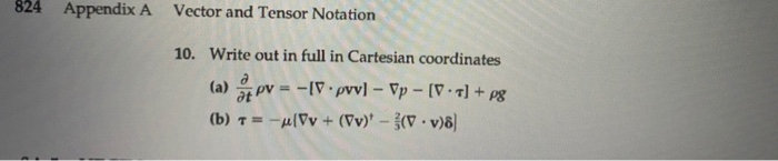 Solved 824 Appendix A Vector and Tensor Notation 10. Write | Chegg.com