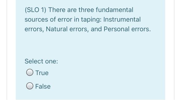 Solved (SLO 1) There are three fundamental sources of error | Chegg.com