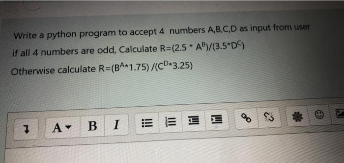 Solved Write a python program to accept 4 numbers A,B,C,D as | Chegg.com