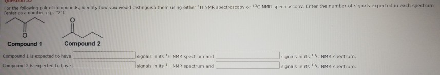 Solved For the following pair of compounds, identify how you | Chegg.com