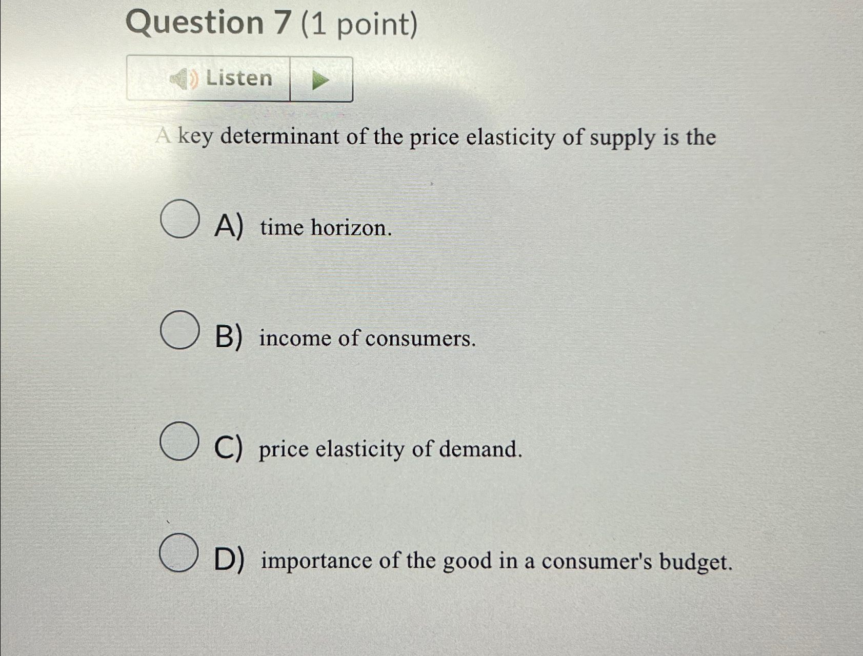 Solved Question 7 (1 ﻿point)A key determinant of the price | Chegg.com