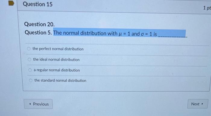 Solved Question 20. Question 5. The normal distribution with | Chegg.com