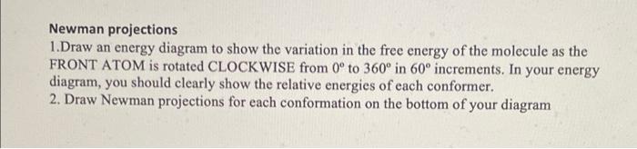 Solved Newman projections 1.Draw an energy diagram to show | Chegg.com