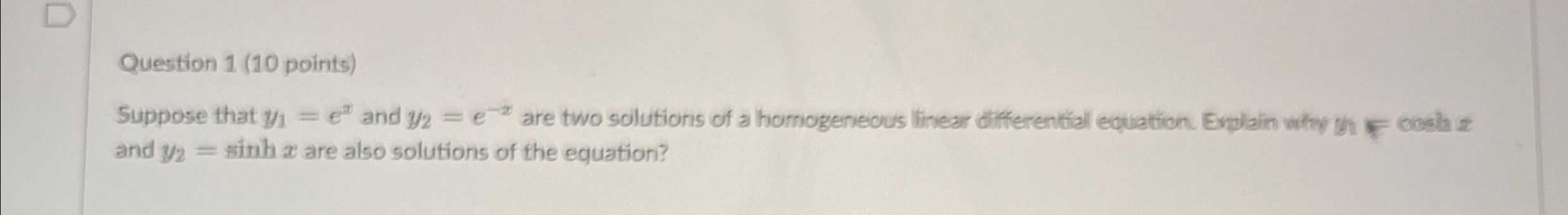Solved Question 1 (10 ﻿points)Suppose that y1=ex ﻿and y2=e-x | Chegg.com