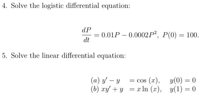 Solved 4. Solve the logistic differential equation: dP dt | Chegg.com