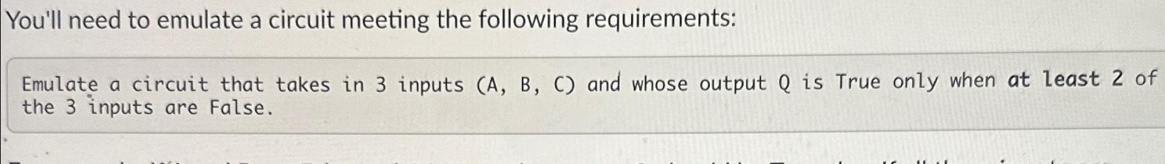 Solved You'll need to emulate a circuit meeting the | Chegg.com