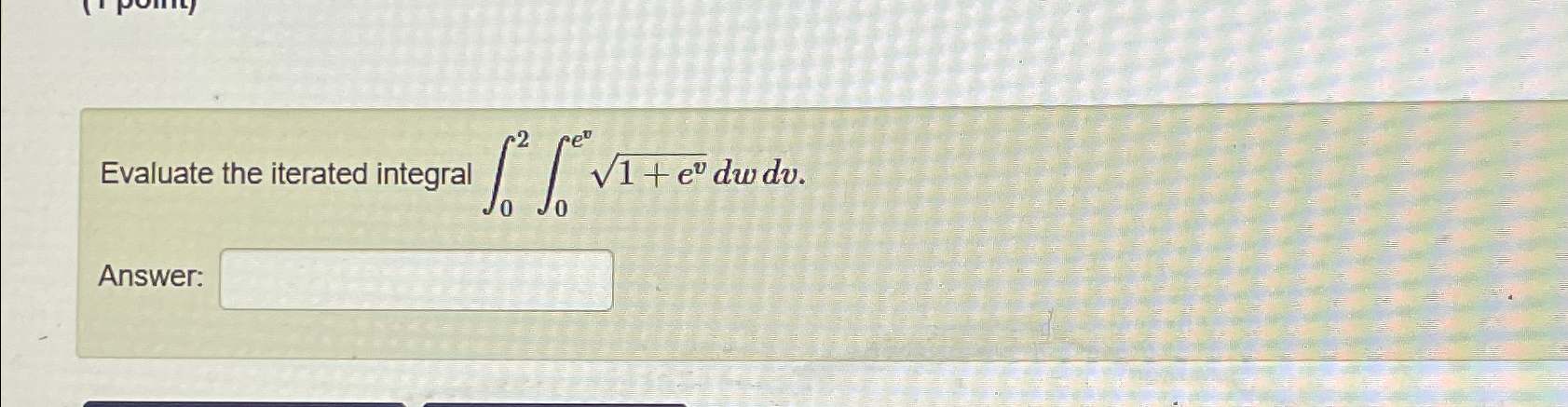 Solved Evaluate the iterated integral | Chegg.com