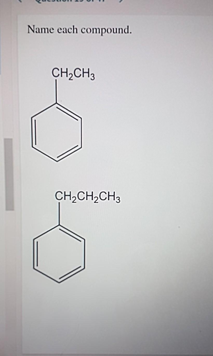 Solved Name each compound. CH2CH3 CH2CH2CH3 | Chegg.com