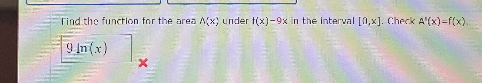 Solved Find the function for the area A(x) ﻿under f(x)=9x | Chegg.com