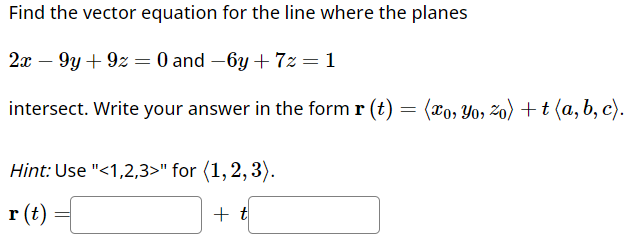 Solved Find the vector equation for the line where the | Chegg.com