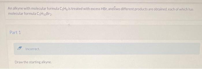 Solved An alkyne with molecular formula C5H8 is treated with | Chegg.com