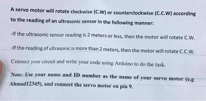 Solved A servo motor will rotate clockwise (C.W) or | Chegg.com