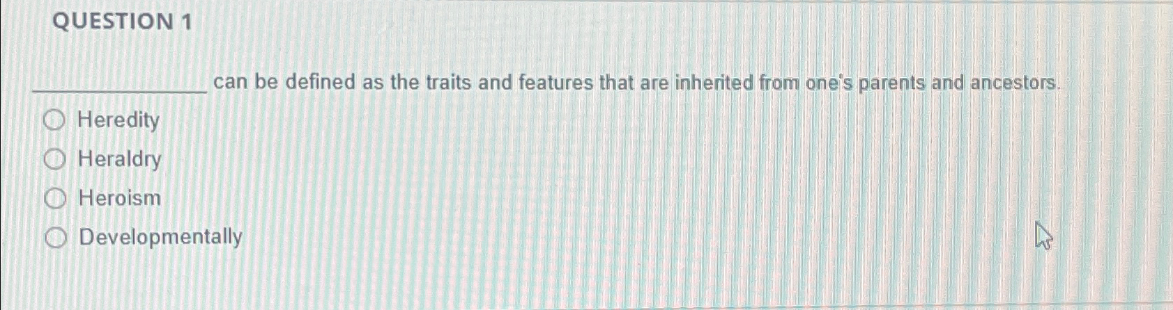 Solved QUESTION 1can be defined as the traits and features | Chegg.com