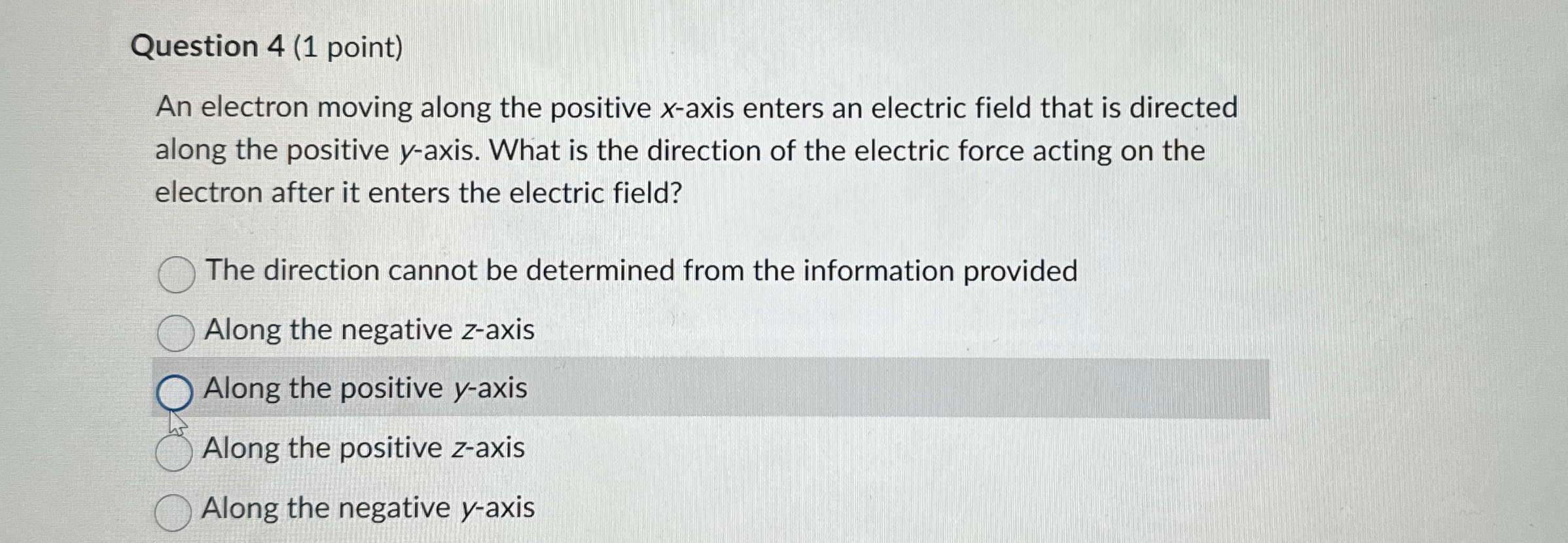 Solved Question 4 (1 ﻿point)An electron moving along the | Chegg.com