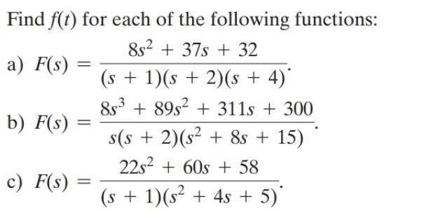 Solved Find f(t) for each of the following functions: a) | Chegg.com