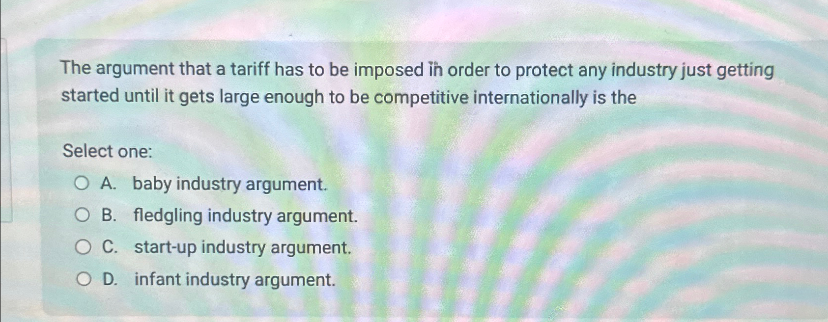 Solved The argument that a tariff has to be imposed îh order | Chegg.com