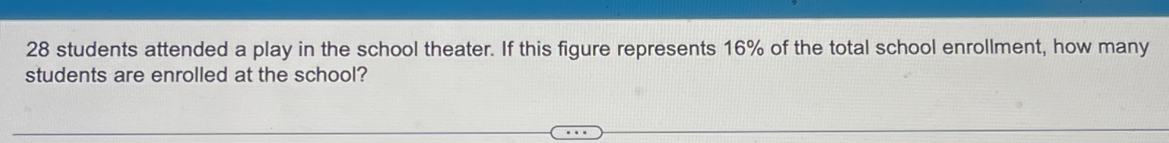 Solved 28 ﻿students attended a play in the school theater. | Chegg.com