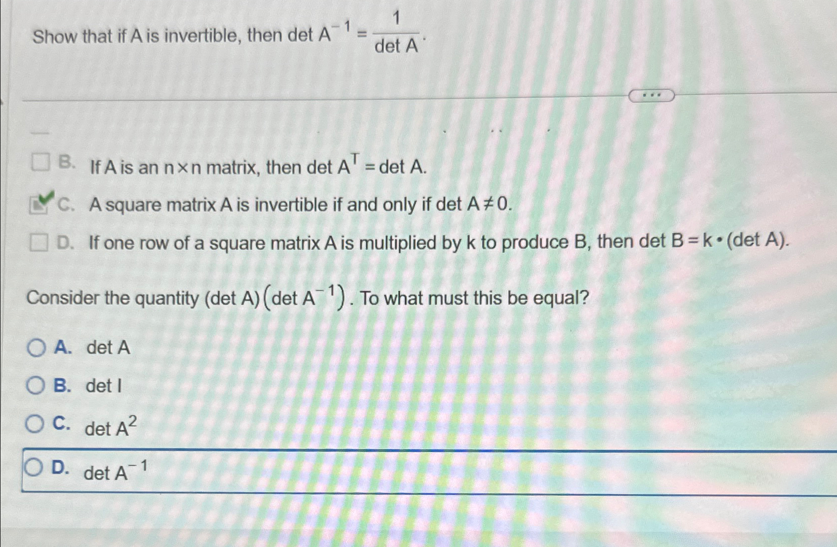 Solved Show that if A ﻿is invertible, then detA-1=1detA.B. | Chegg.com