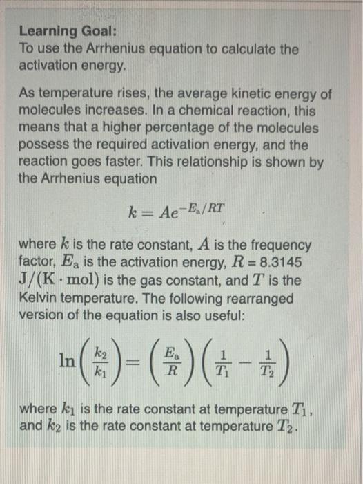 Solved Learning Goal: To use the Arrhenius equation to | Chegg.com