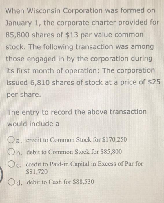 Solved When Wisconsin Corporation was formed on January 1, | Chegg.com