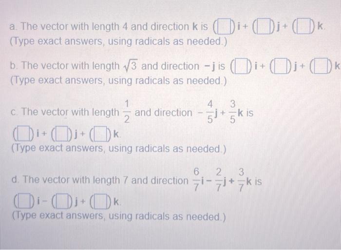 Solved Find the vectors whose lengths and directions are | Chegg.com