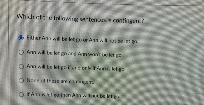 Solved Which of the following sentences is contingent? O | Chegg.com