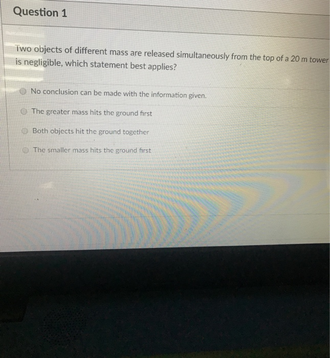 Solved Question 1 Two objects of different mass are released | Chegg.com