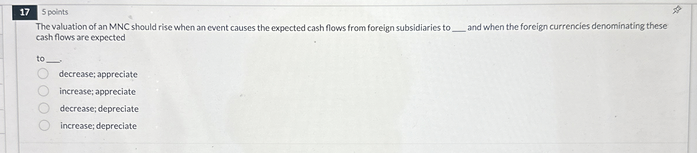 Solved 175 ﻿pointsThe valuation of an MNC should rise when | Chegg.com