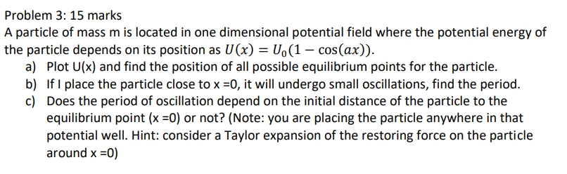 Solved Problem 3: 15 ﻿marksA particle of mass m ﻿is located | Chegg.com