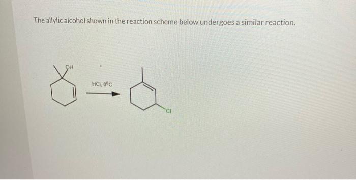 Solved The allylic alcohol shown in the reaction scheme | Chegg.com