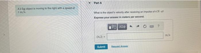 Solved A 2 Kg Object Is Moving To The Right With A Speed Ol
