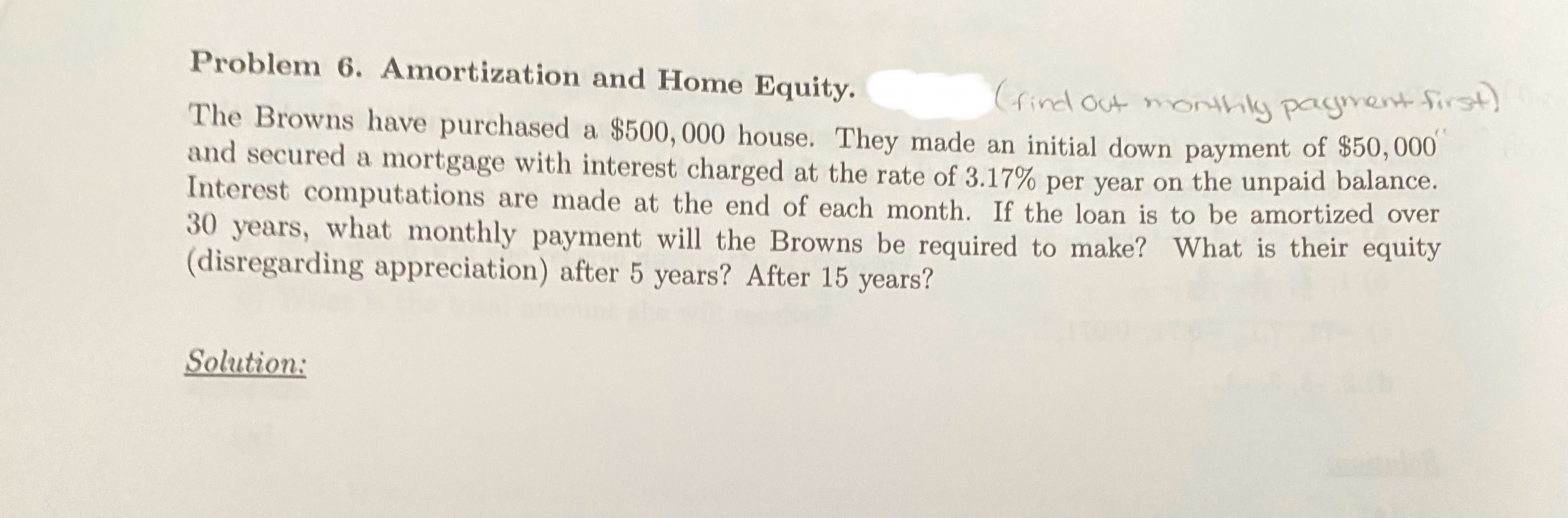 Solved Problem 6. ﻿Amortization and Home Equity. PLEASE USE | Chegg.com