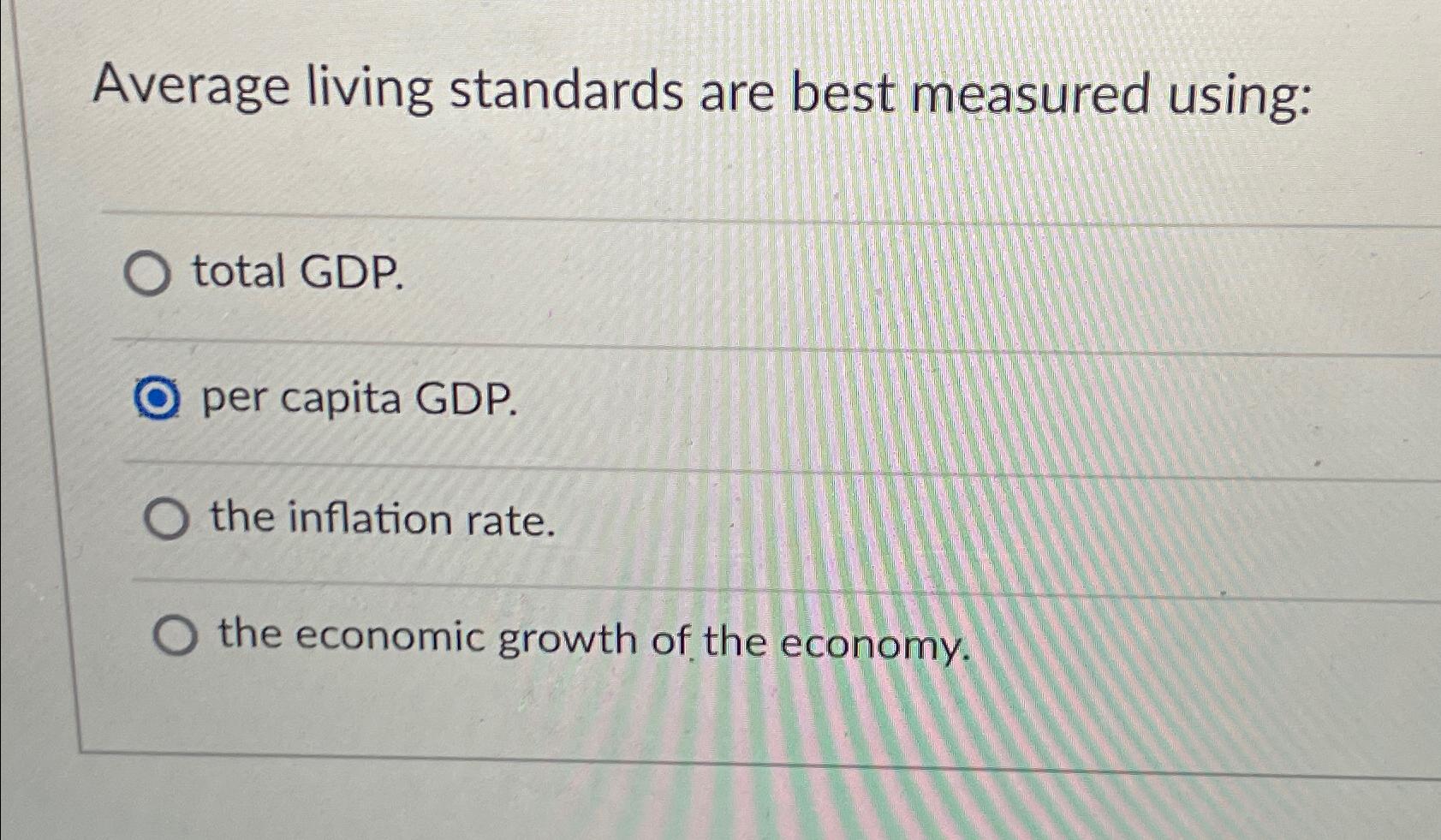 Solved Average living standards are best measured | Chegg.com