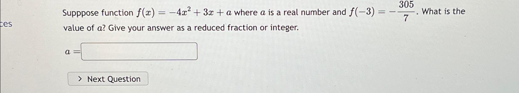 Solved Supppose function f(x)=-4x2+3x+a where a ﻿is a real | Chegg.com