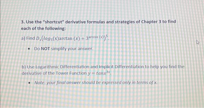 Solved 3. Use the "shortcut" derivative formulas and | Chegg.com