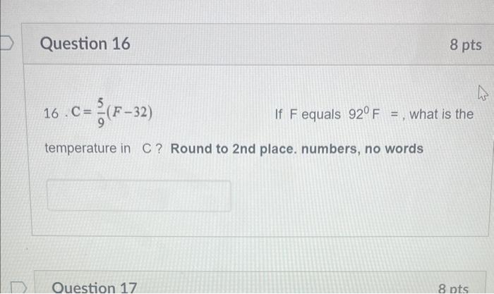 Solved 16. C=95(F−32) If F equals 92∘F=, what is the | Chegg.com
